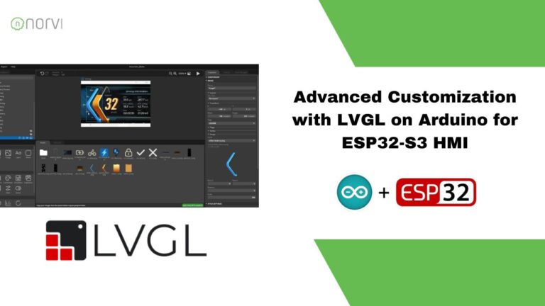 Advanced Customization With Lvgl On Arduino For Esp32 S3 Hmi Norvi