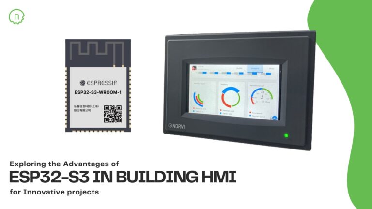 Advantages of ESP32-S3 in Building HMI - NORVI Industrial Arduino