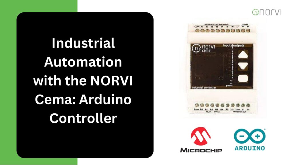 Industrial Automation with the NORVI Cema: Arduino Controller
